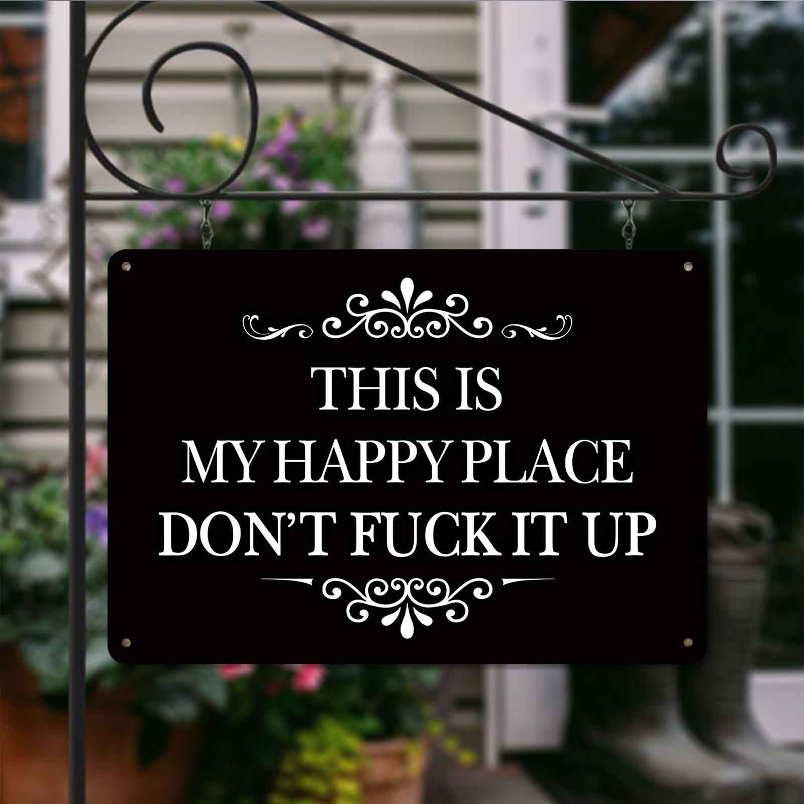 This Is My Happy Place Don't Fuck It Up 8x12 Inch Aluminum Metal Sign ...